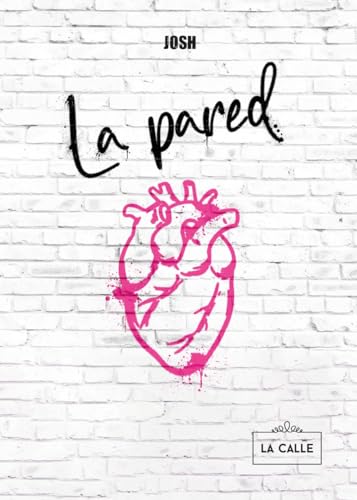 La pared (Spanish Edition) by Josh | Goodreads