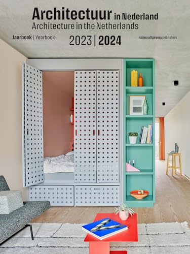 Architecture in the Netherlands: Yearbook 2023 / 2024 by Uri Gilad ...