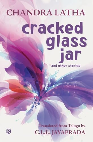 Cracked Glass Jar and other stories by Chandra Latha | Goodreads