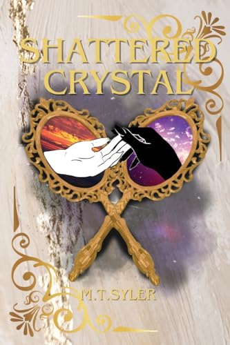 Shattered Crystal: Book One of the Crystal Fae by M T Syler | Goodreads
