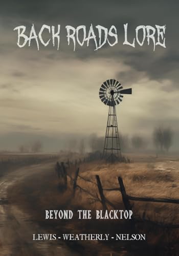 Beyond the Blacktop (Back Roads Lore, #1) by Chad Lewis | Goodreads