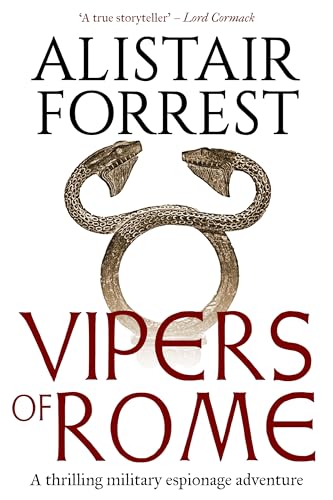 Vipers of Rome (Agents of Rome #1-3) by Alistair Forrest | Goodreads