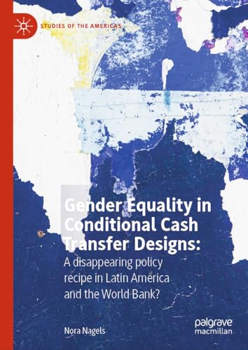 Gender Equality in Conditional Cash Transfer Designs: A disappearing ...