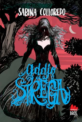 Addio strega by Sabina Colloredo | Goodreads