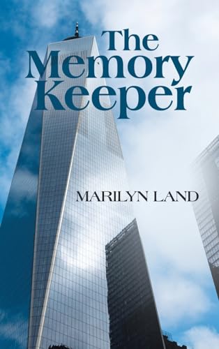 THE MEMORY KEEPER by Marilyn Land | Goodreads