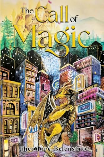 The Call of Magic by Theodore Belcastro | Goodreads