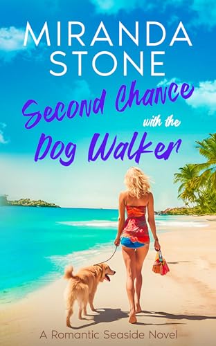 Second Chance with my Dog Walker: A Small Town, Friends to Lovers ...