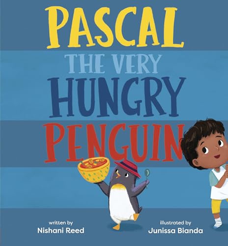 Pascal the Very Hungry Penguin by Nishani Reed | Goodreads