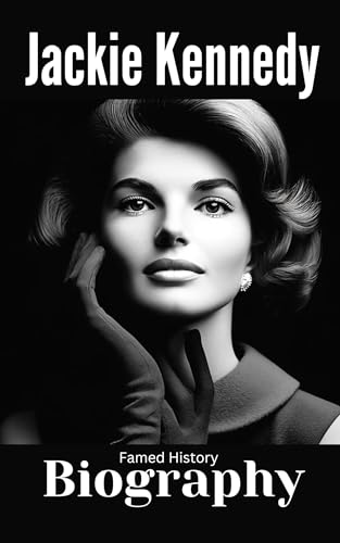 The Biography of Jackie Kennedy: The Inspiring Story of Jackie Kennedy ...
