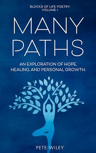 Many Paths: An Exploration of Hope, Healing, and Personal Growth by ...