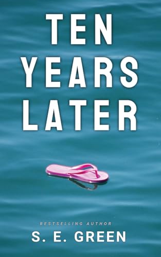 Ten Years Laters by S.E. Green | Goodreads