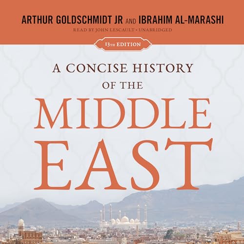 A Concise History of the Middle East: 13th Edition by Arthur ...