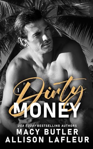 Dirty Money (Smugglers Cove) by Macy Butler | Goodreads
