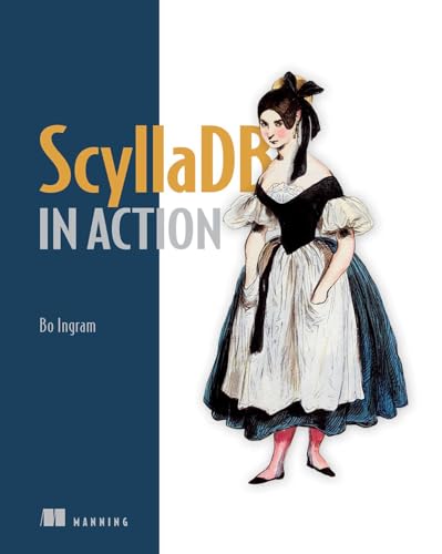 ScyllaDB in Action by Bo Ingram | Goodreads