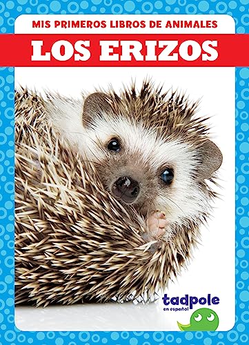 Los erizos (Hedgehogs) (Tadpole Books: Spanish Edition: Mis primeros ...