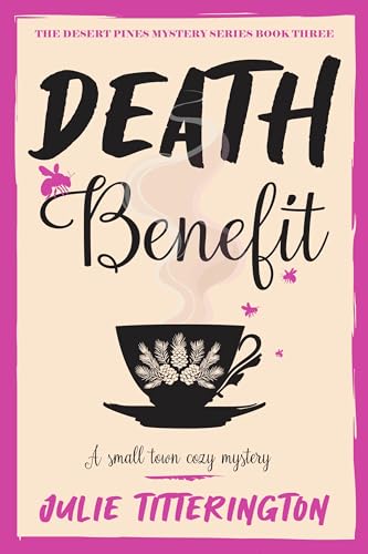 Death Benefit: A Small Town Mystery by Julie Titterington | Goodreads