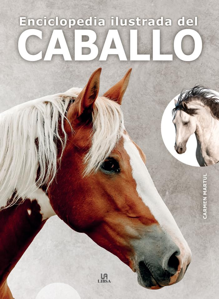 Enciclopedia Ilustrada del Caballo by Carmen Martul Hernández | Goodreads