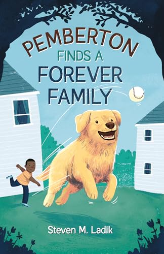 Pemberton Finds a Forever Family by Steven M Ladik | Goodreads