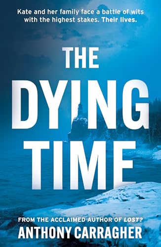 The Dying Time by Anthony Carragher | Goodreads