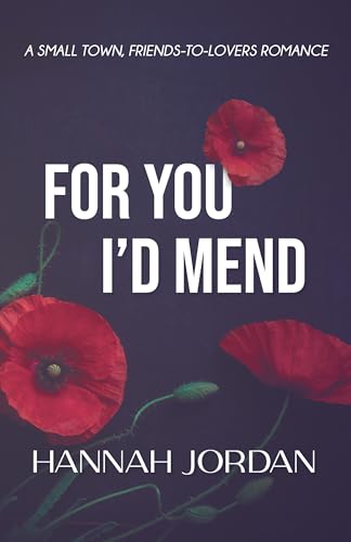 For You I'd Mend (Peace Falls, #2) by Hannah Jordan | Goodreads