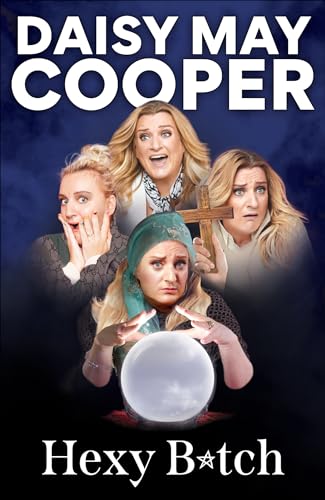 Hexy Witch: Tales from My Life, the Afterlife, and Beyond by Daisy May ...