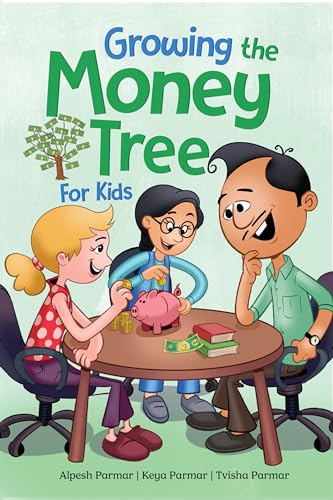 Growing the Money Tree for Kids: A Fun Guide to Investing for Ages 8-12 ...