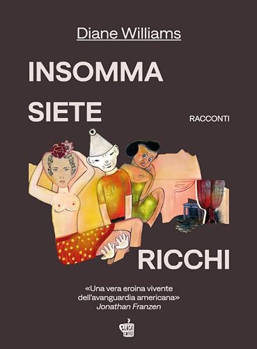 Insomma siete ricchi (Italian Edition) by Diane Williams | Goodreads