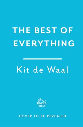 The Best of Everything by Kit de Waal | Goodreads