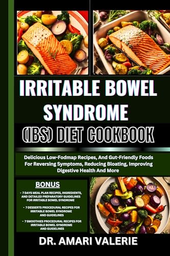 IRRITABLE BOWEL SYNDROME (IBS) DIET COOKBOOK: Delicious Low-Fodmap ...