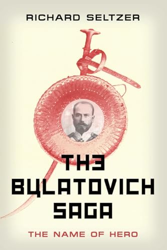 The Bulatovich Saga: The Name of Hero by Richard Seltzer | Goodreads