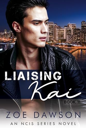 Liaising Kai (NCIS Series Book 11) by Zoe Dawson | Goodreads