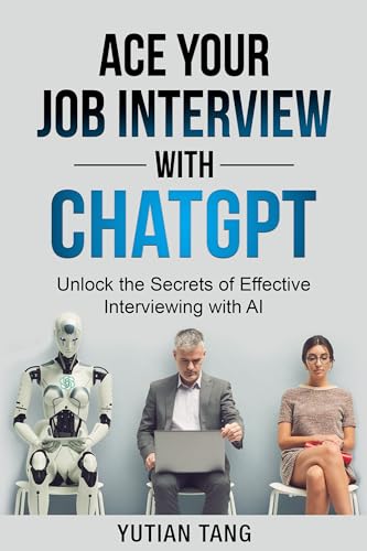 Ace Your Job Interview with ChatGPT: AI for Interview Preparation by ...