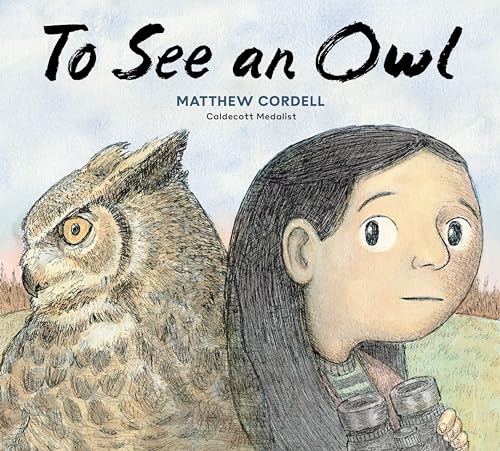 To See an Owl by Matthew Cordell | Goodreads