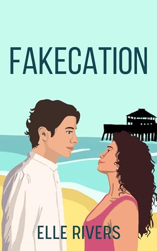 Fakecation by Elle Rivers | Goodreads