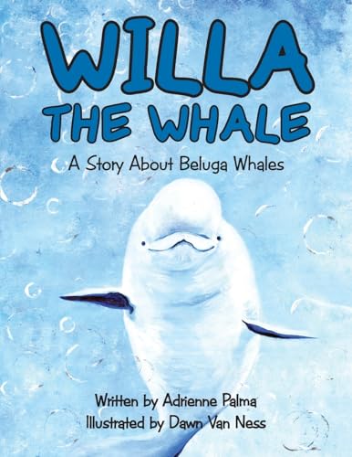 Willa the Whale (Under the Sea) by Adrienne Palma | Goodreads