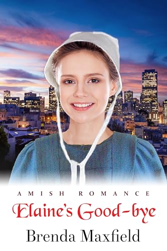 Elaine's Good-bye (The Peachey Sisters Book 2) by Brenda Maxfield ...