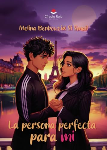 La persona perfecta para mí by Melina Benbouzid Si Smail | Goodreads