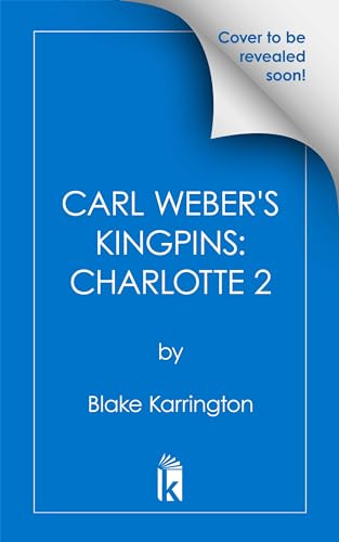 Carl Weber's Kingpins: Charlotte 2 by Blake Karrington | Goodreads