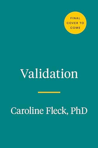 Validation: How the Skill Set That Revolutionized Psychology Will ...