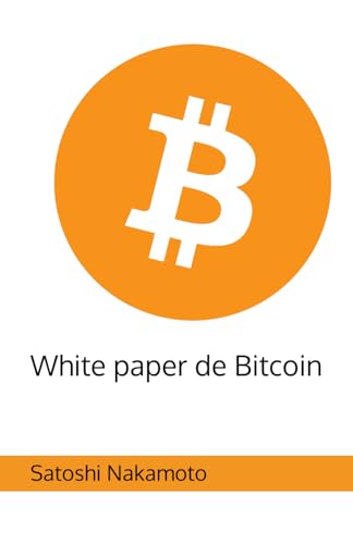 White paper de Bitcoin (Spanish Edition) by Satoshi Nakamoto | Goodreads