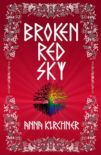 Broken Red Sky (Little Black Bird Trilogy) by Anna Kirchner | Goodreads