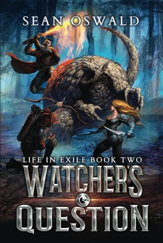 Watcher's Question: A LitRPG Saga (Life in Exile) by Sean Oswald ...