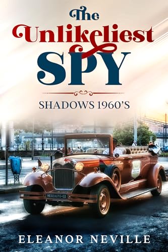 The Unlikeliest Spy: A Shadows Historic Romantic Suspense by Eleanor ...