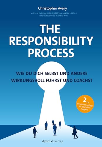 The Responsibility Process: Wie du dich selbst und andere wirkungsvoll ...