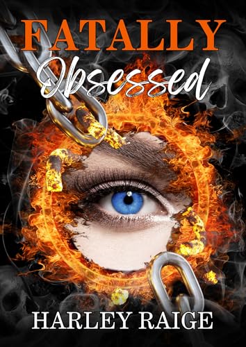 Fatally Obsessed by Harley Raige | Goodreads