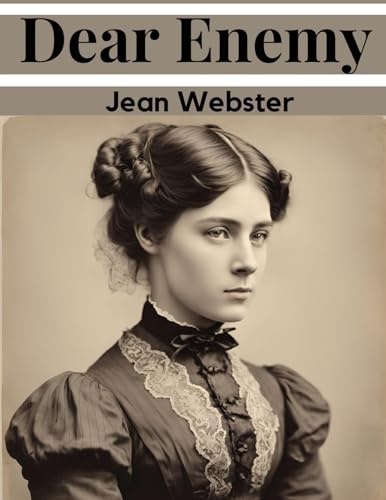 Dear Enemy by Jean Webster | Goodreads