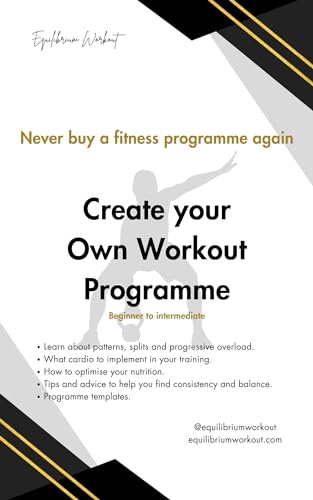 Create Your Own Workout Programme: Never Buy a Fitness Programme Again ...