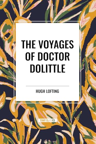 The Voyages of Doctor Dolittle by Hugh Lofting | Goodreads