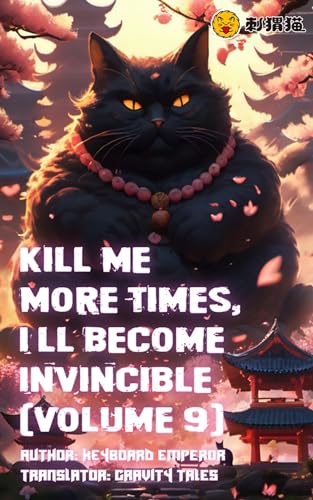 Kill Me More Times, I’ll Become Invincible by Keyboard Emperor | Goodreads
