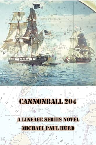 Cannonball 204: A Lineage Series Novel by Michael Hurd | Goodreads